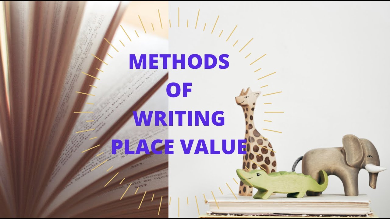 Methods Of Writing Place Value Class 2 YouTube methods-of-writing-place-value-class-2-youtube