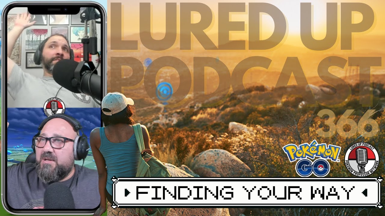 LURED UP 366 - This Is What It Sounds Like - POKÉMON GO PODCAST - YouTube