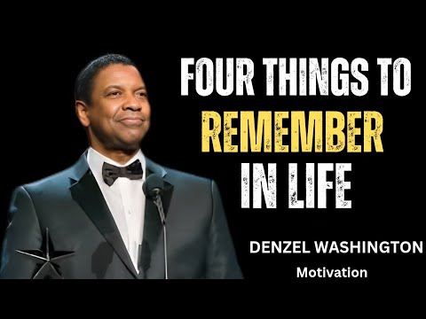 Four Things to Remember in Life | Denzel Washington Motivation - YouTube