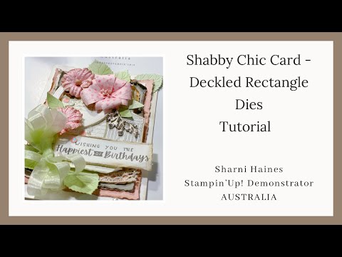 Shabby Chic Card - Deckled Rectangle Dies - YouTube
