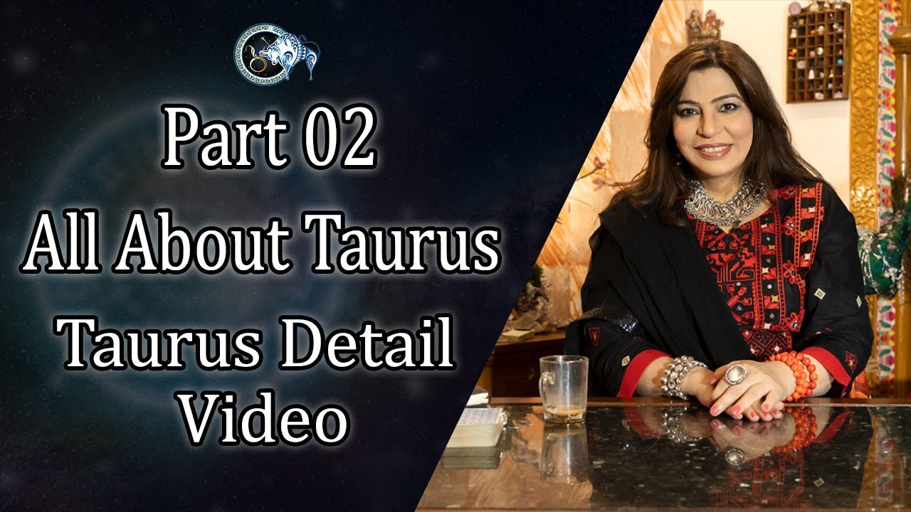 MUST WATCH | Part 02 | All About Taurus | Aliya Nazir - YouTube