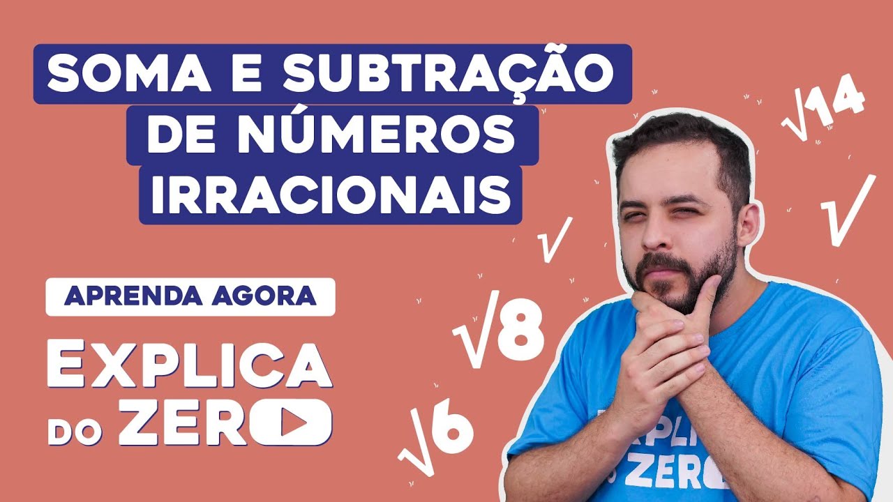 Soma E SubtraÇÃo De NÚmeros Irracionais Matemática Explica Do Zero