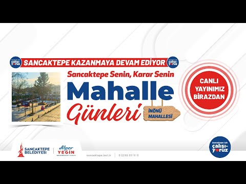 SANCAKTEPE BELEDİYESİ MAHALLE GÜNLERİ