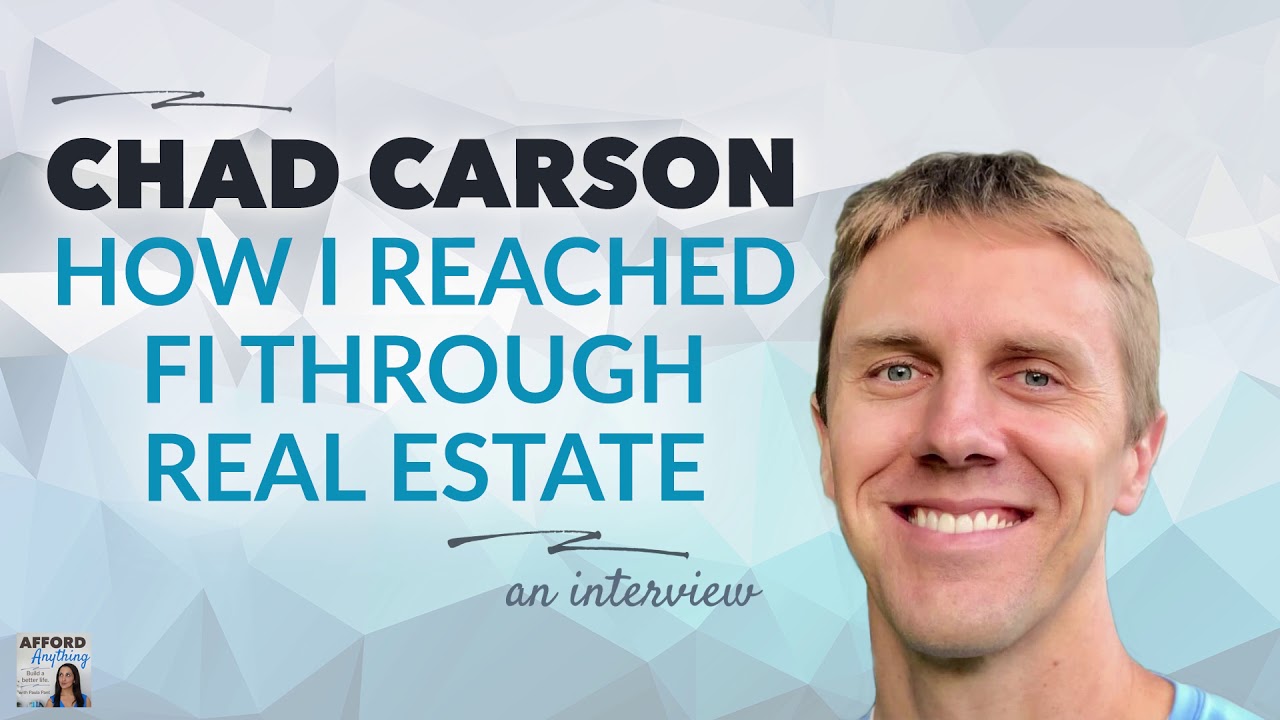 How Chad Carson Reached Financial Independence Through Real Estate ...