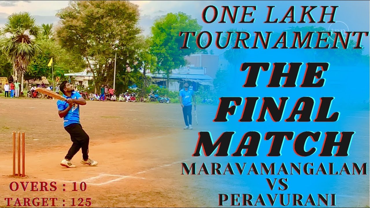 cricket | 1 Lakh Match Final | Maravamangalam Vs Peravurani | Price ...