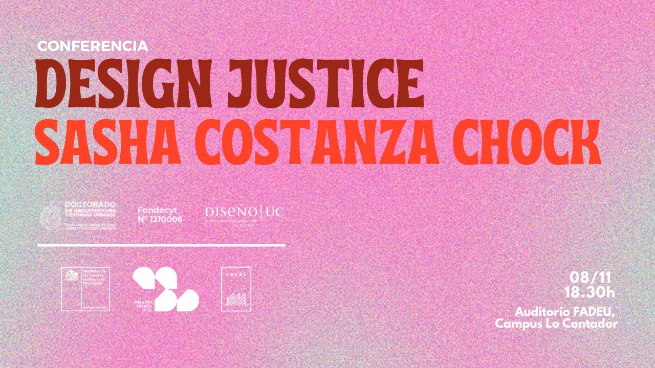 CONFERENCIA | SASHA COSTANZA-CHOCK DESIGN JUSTICE - YouTube
