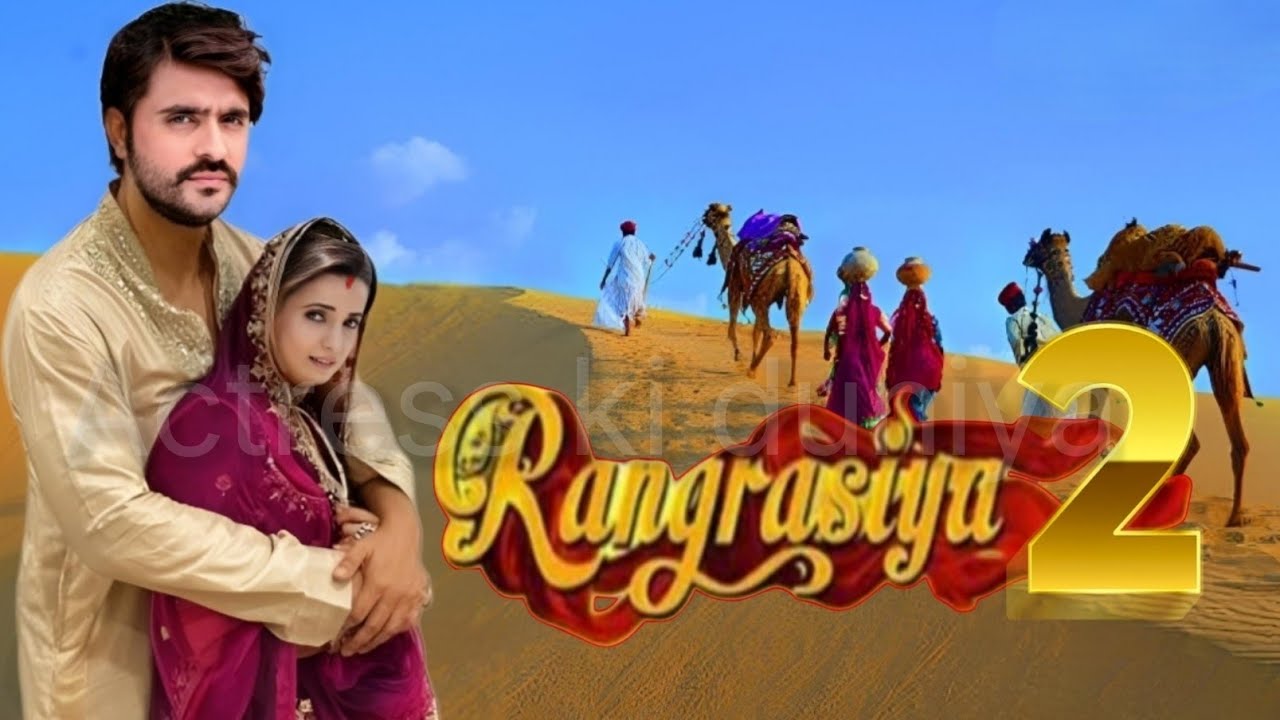 Rangrasiya season _2 | SANAYA IRANI | Ashish Sharma | rangrasiya new ...