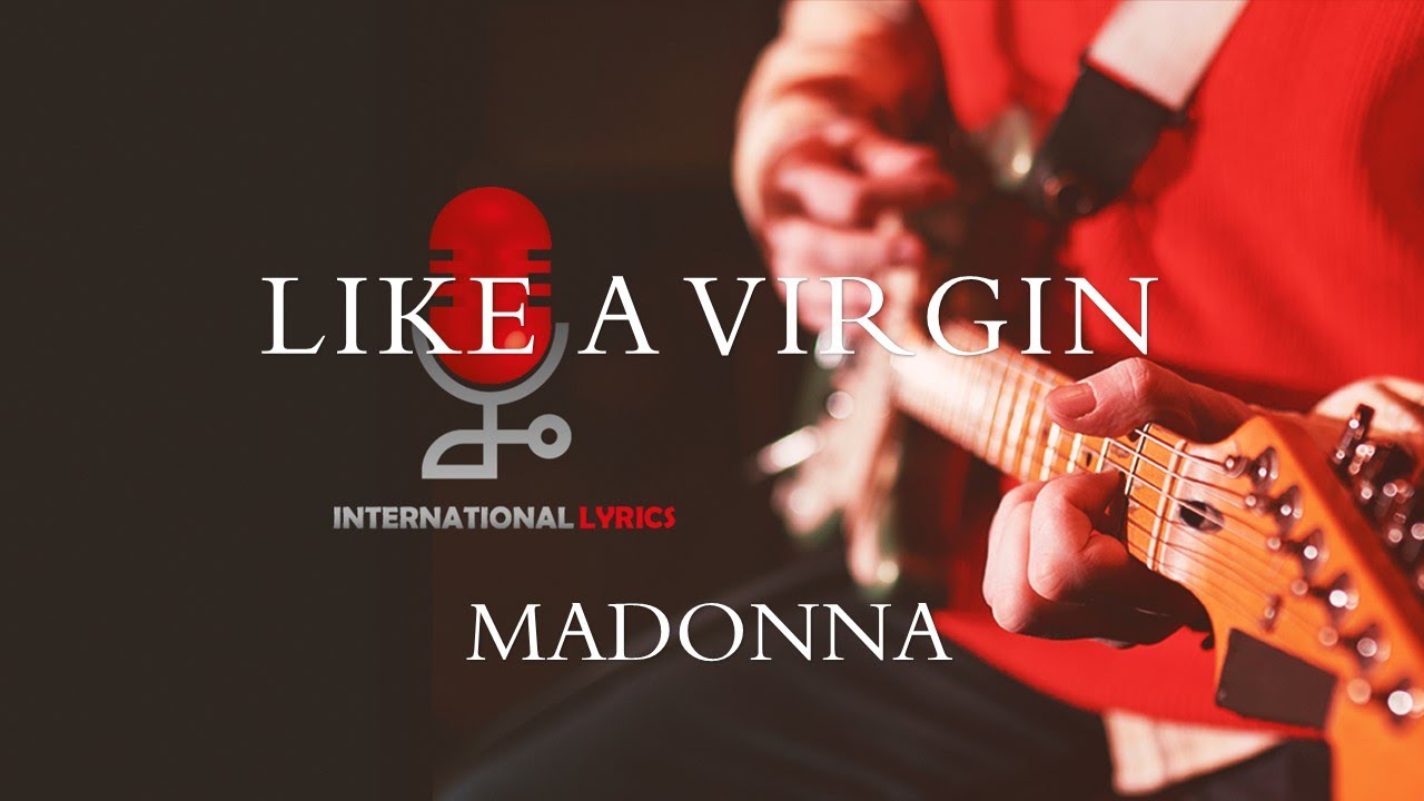Madonna - Like a Virgin (Lyrics) - YouTube