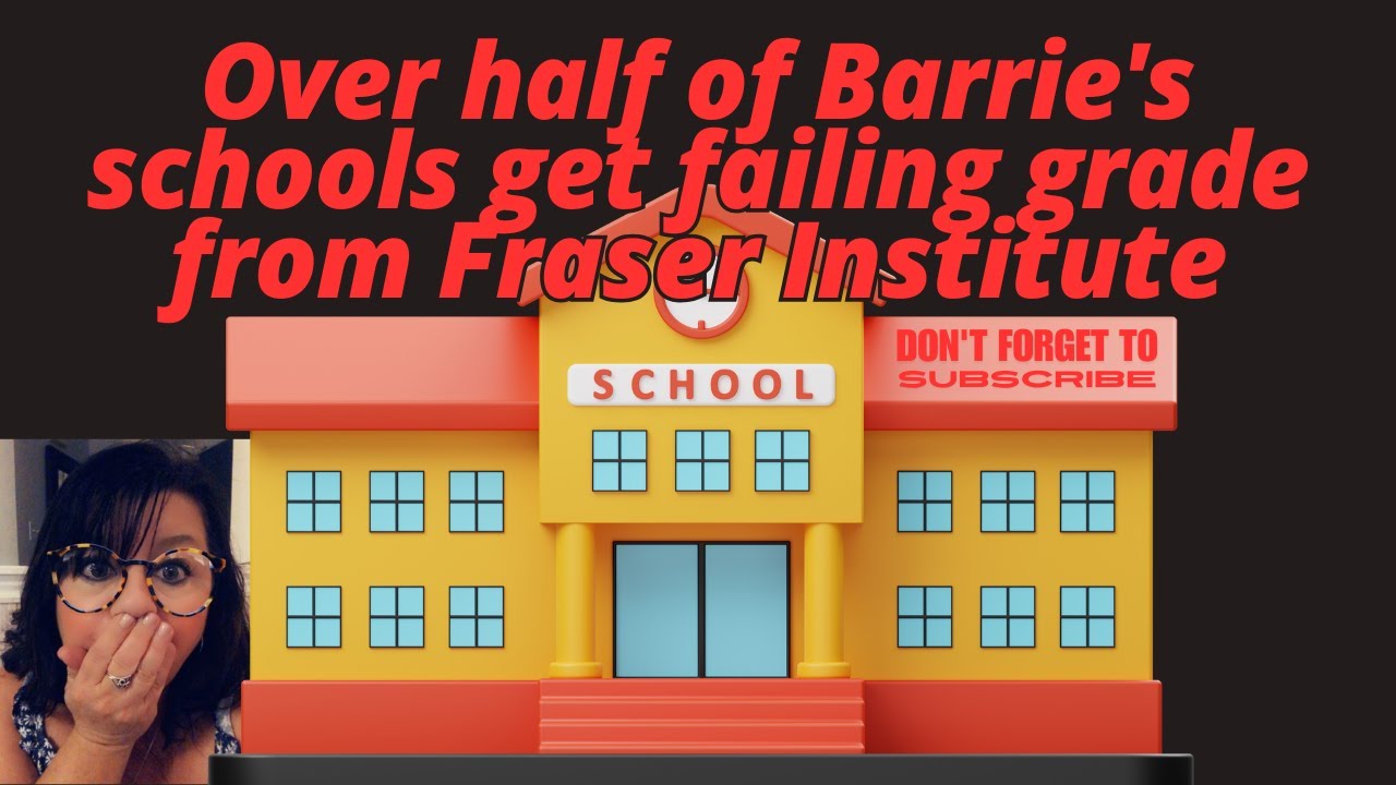 Over half of Barrie's schools get failing grade from Fraser Institute ...