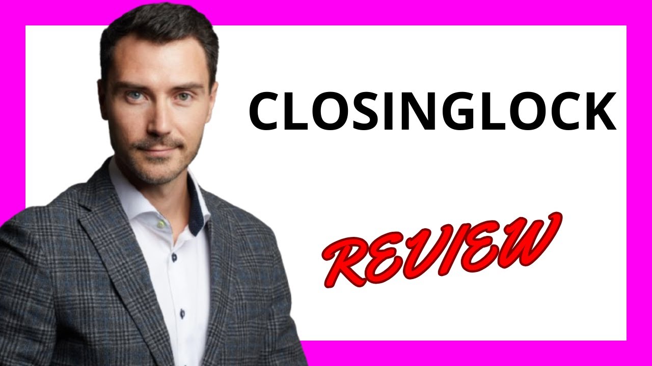 🔥 Closinglock Review: A Secure and Efficient Platform for Real Estate ...