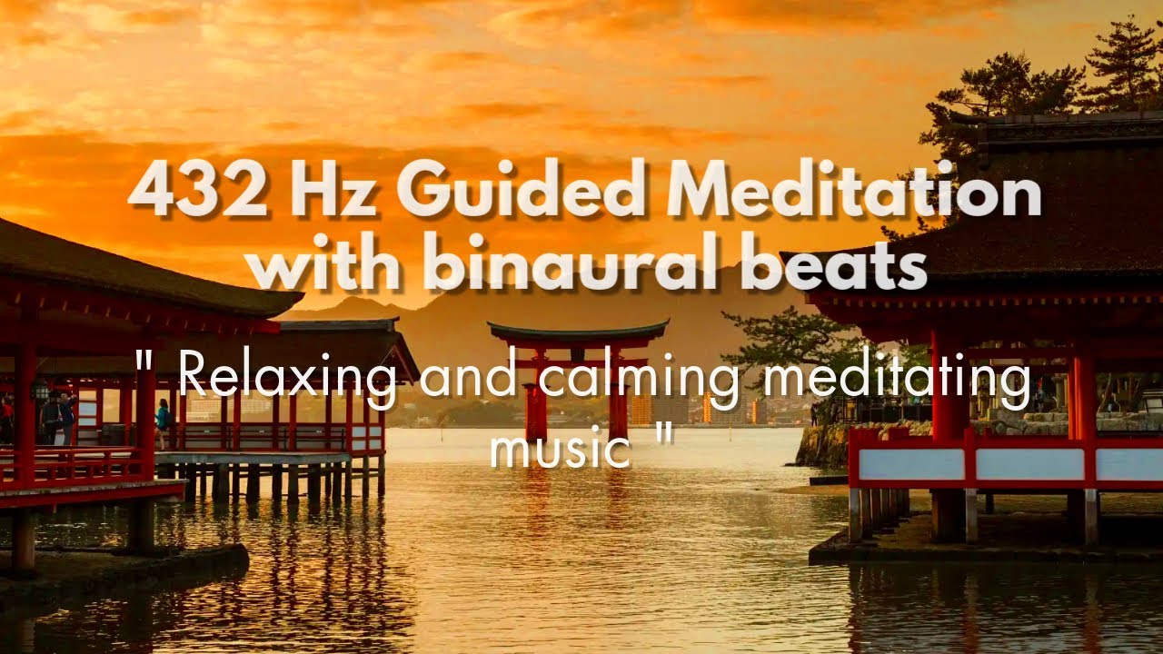 432 Hz Guided Meditation with Binaural Beats | Deep Healing ...