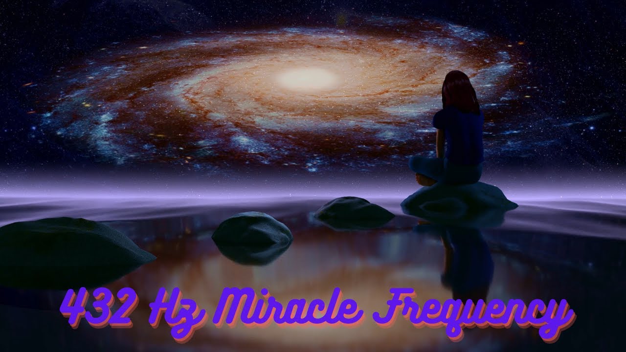 432 Hz Miracle Tone - Healing Frequency - Raise Positive Vibrations - Positive Energy Boost ...