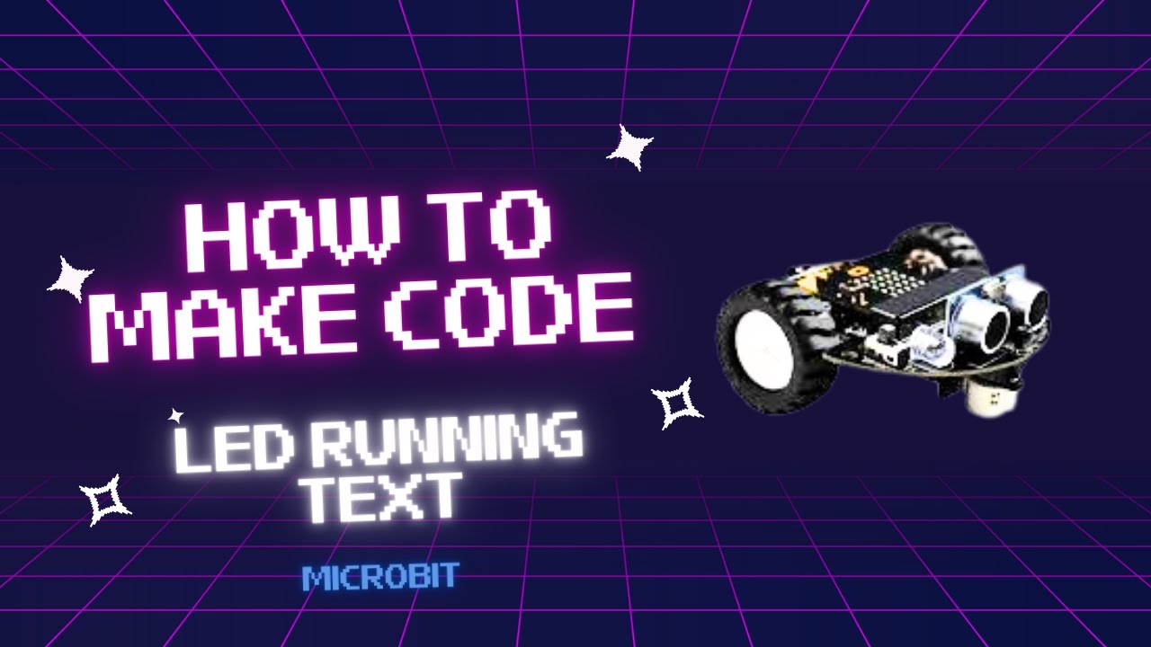 HOW TO MAKE CODE LED RUNNING TEXT - MICROBIT - YouTube