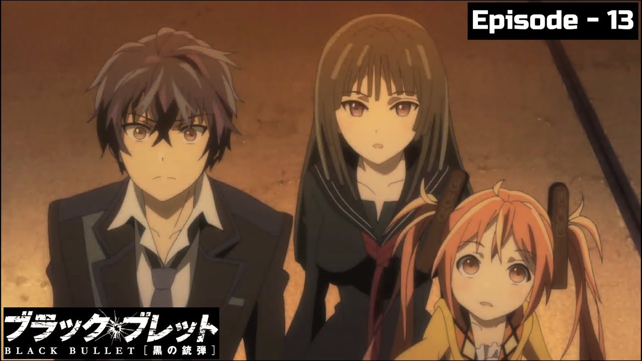 Black Bullet Episode 13 - They Who Would Be Gods || Shoma sacrificed ...