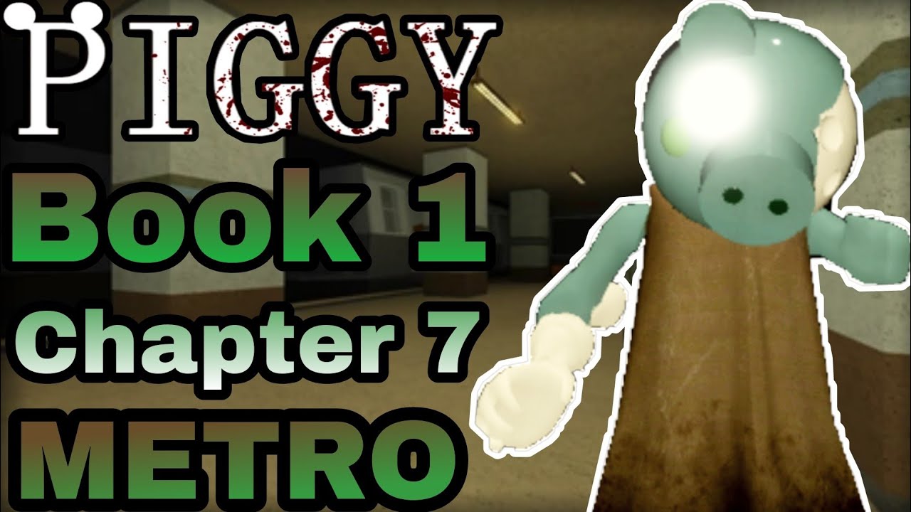 ROBLOX PIGGY BOOK 1 CHAPTER 7 (Metro) - YouTube