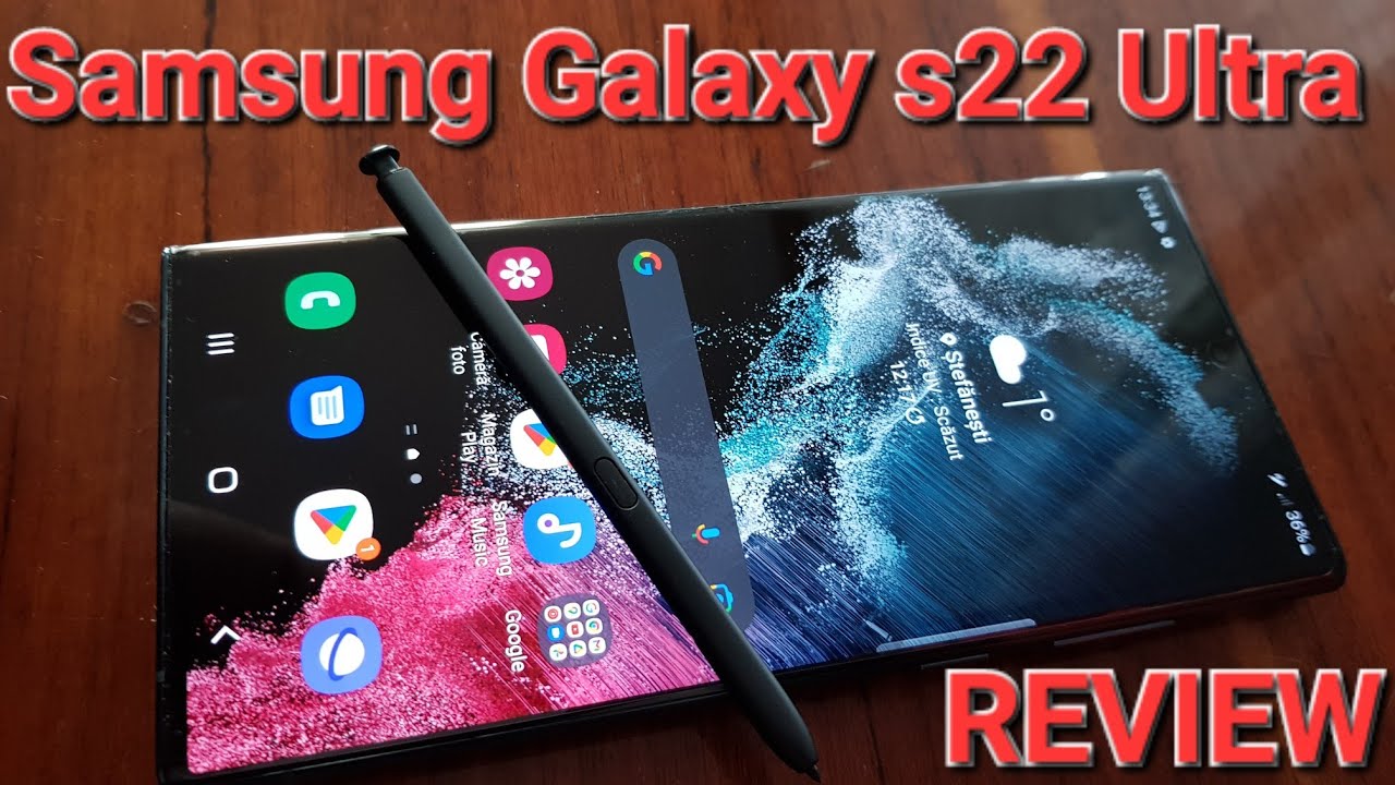 REVIEW!! Samsung Galaxy s22 Ultra - Ro - YouTube