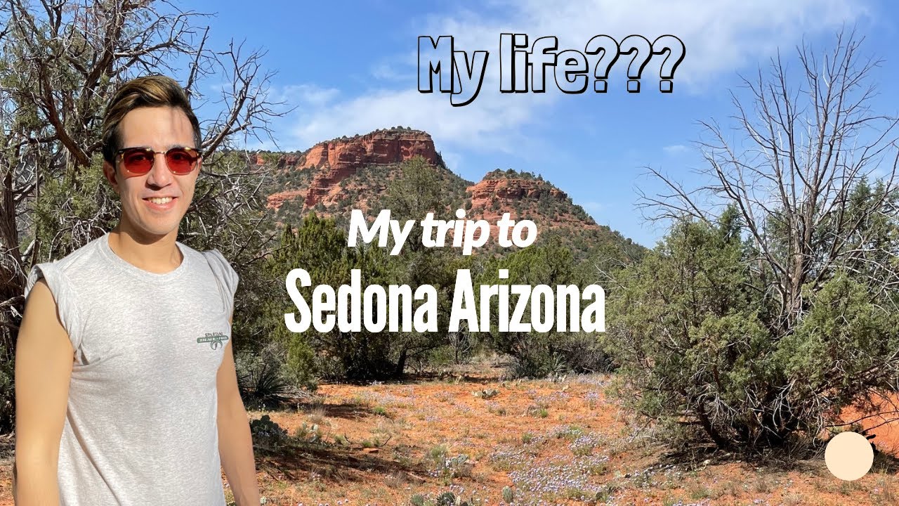 (Spiritual Awakening) in SEDONA ARIZONA! (I still don't know what I'm ...