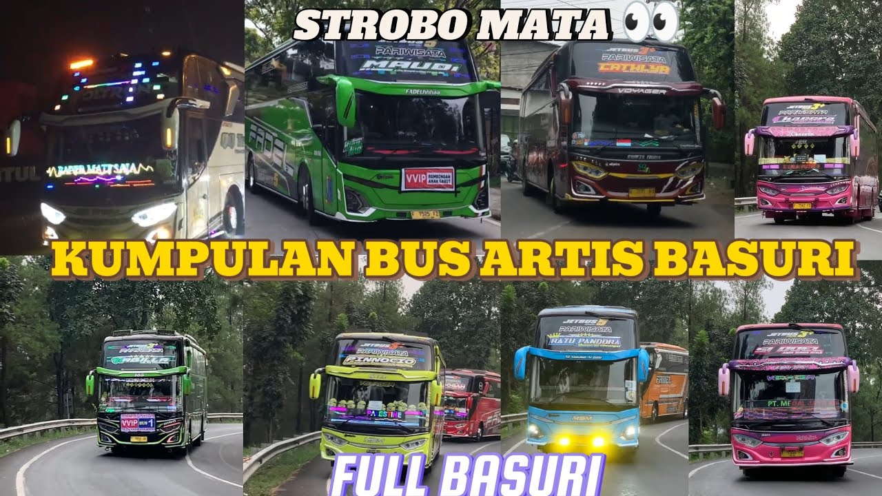 KUMPULAN BUS ARTIS BASURI‼️PAKE STROBO MATA 👀 DAN FULL BASURI🔥 - YouTube