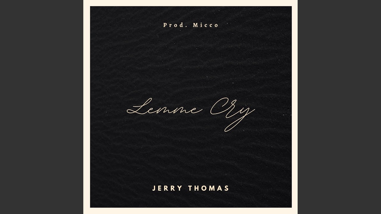Lemme Cry - YouTube