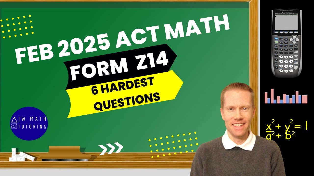 February 2025 ACT Math Form Z14-6 Hardest Questions - YouTube