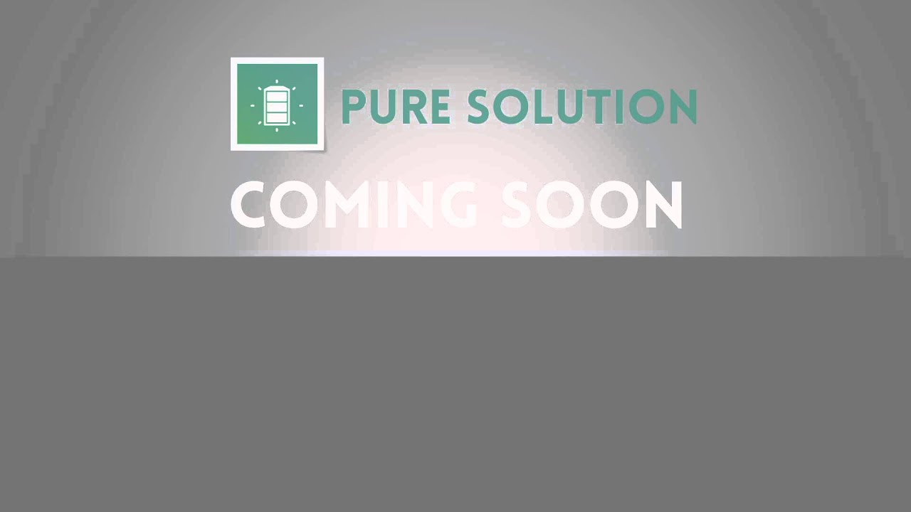 Pure Solution coming soon - YouTube