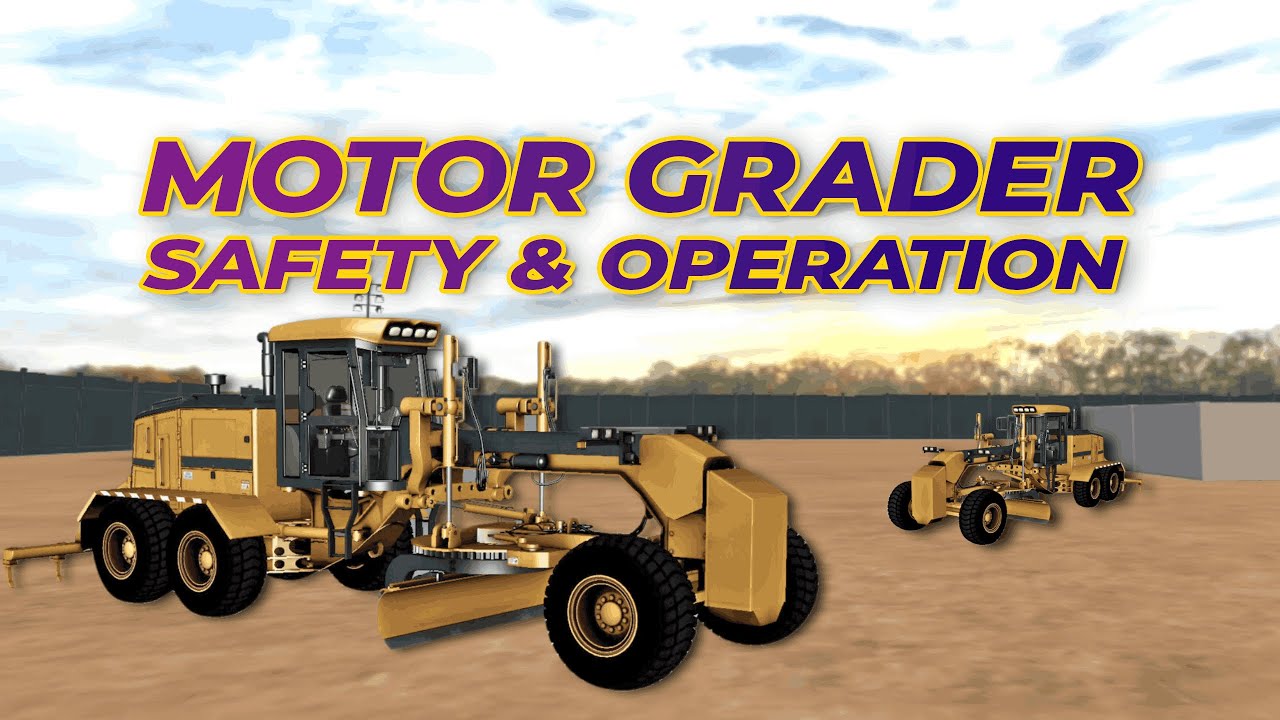 Motor Grader Safety and Operation - YouTube