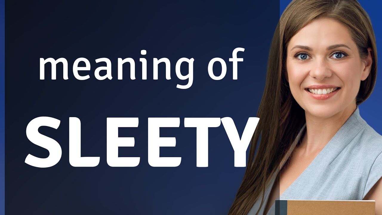 Sleety | SLEETY definition - YouTube