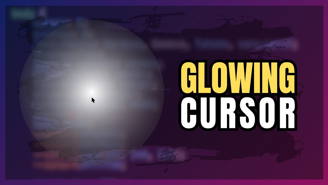 Create A Glowing Cursor Effect With Css And Javascript Youtube 0717