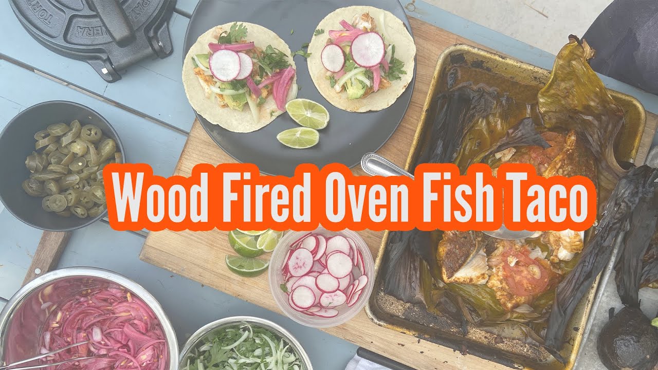 Wood Fired Oven Yucatan Style Fish Tacos - YouTube