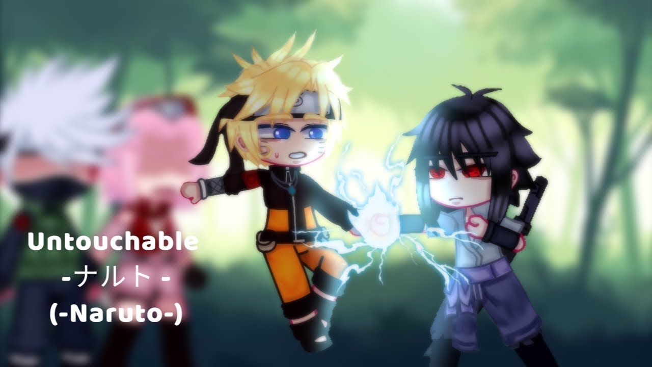 Untouchable ||-ナルト-(Naruto)||Original!|| - YouTube