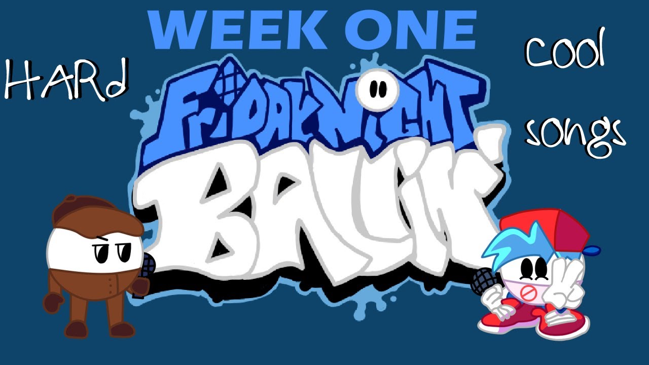 FRIDAY NIGHT BALLIN' FNF mod (VS ball) [HARD] [WEEK 1] - YouTube