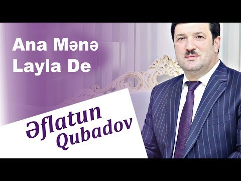 Eflatun Qubadov - Ana Mene Layla De (Video)