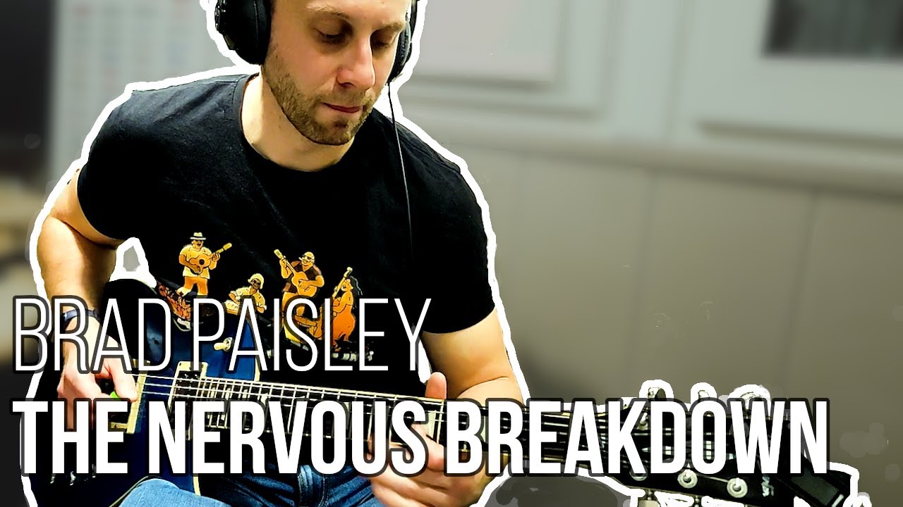 Brad Paisley - The Nervous Breakdown - YouTube