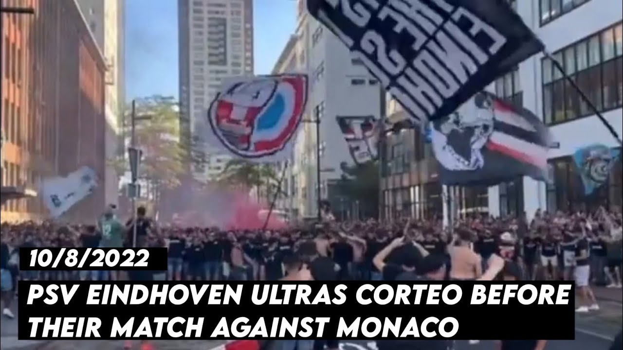 PSV ULTRAS CORTEO BEFORE THEIR MATCH AGAINST MONACO || PSV Eindhoven vs ...