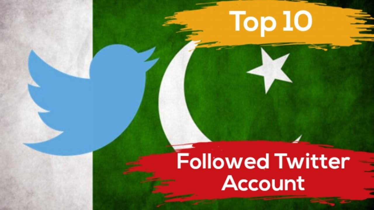 10 Most Followed Twitter Accounts in Pakistan 🇵🇰 | 2021 List - YouTube
