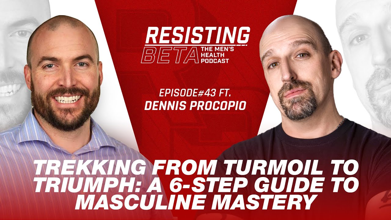 Ep: 43 - Trekking from Turmoil to Triumph: A 6-Step Guide to Masculine ...