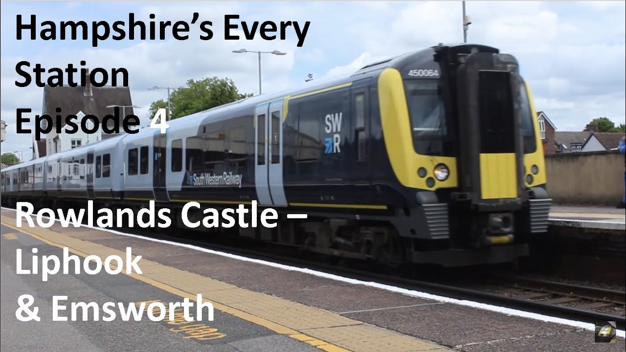 Episode 4. Hampshire's Every Station - Bedhampton - Liphook & Emsworth ...