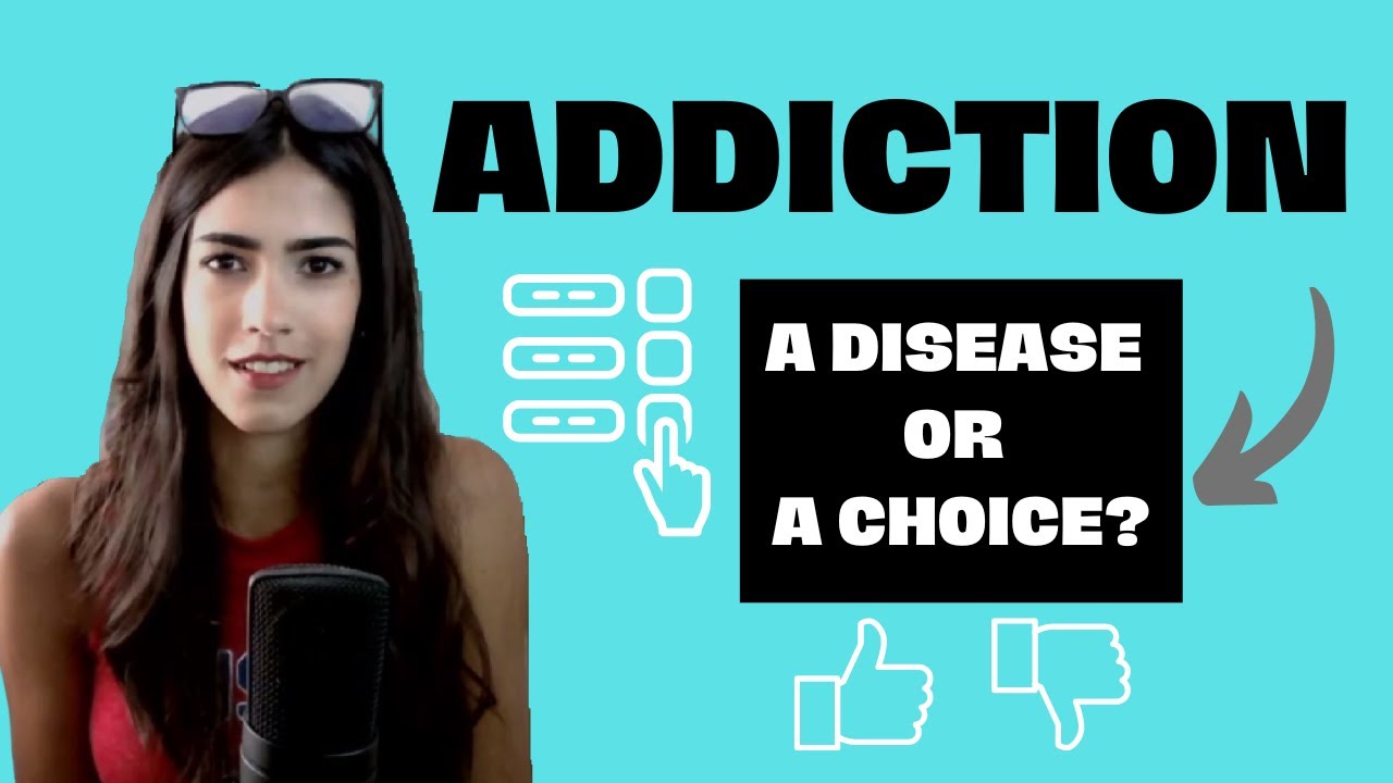 Is Addiction a Disease or a Choice? - YouTube