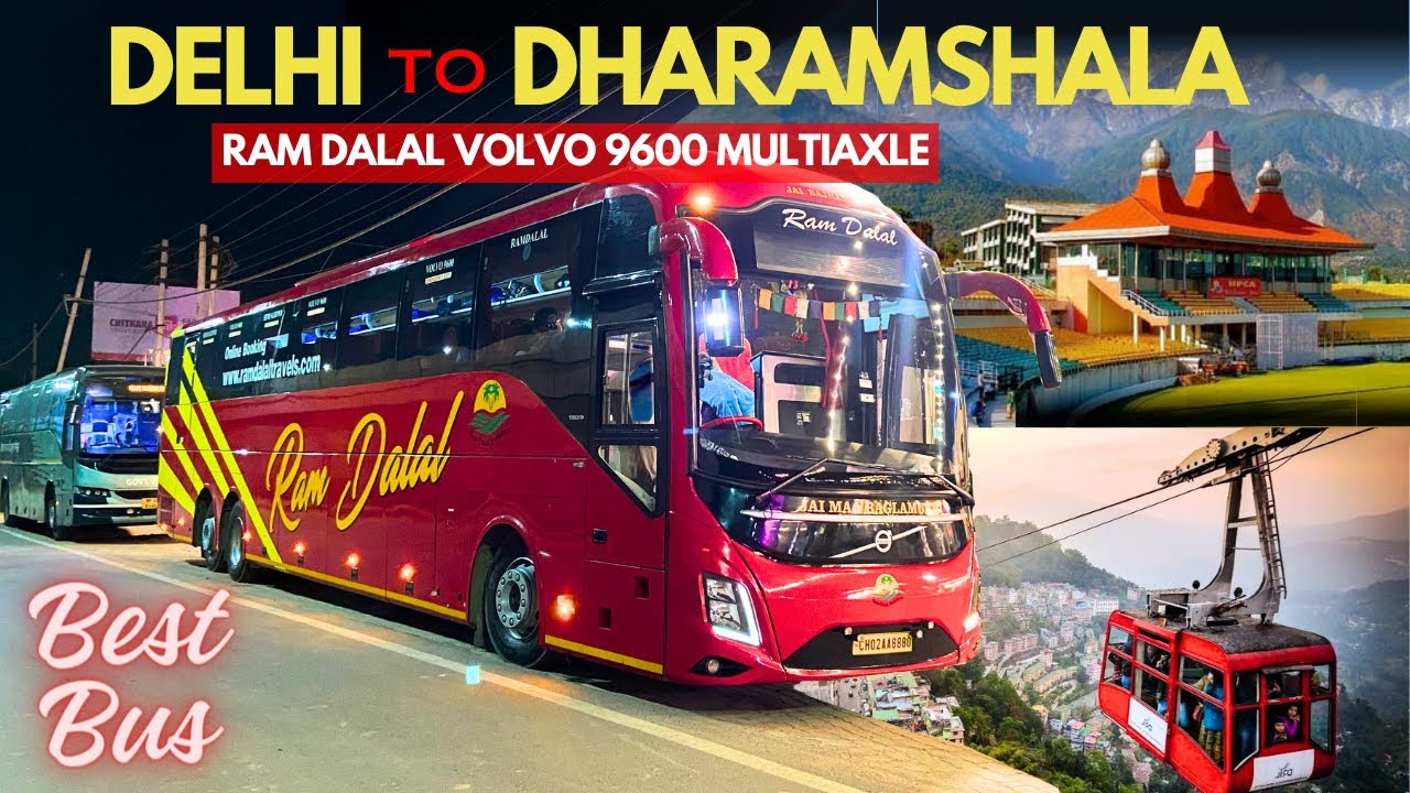 Delhi to Dharamshala by Bus | Ram Dalal Volvo 9600 Multiaxle Semi ...