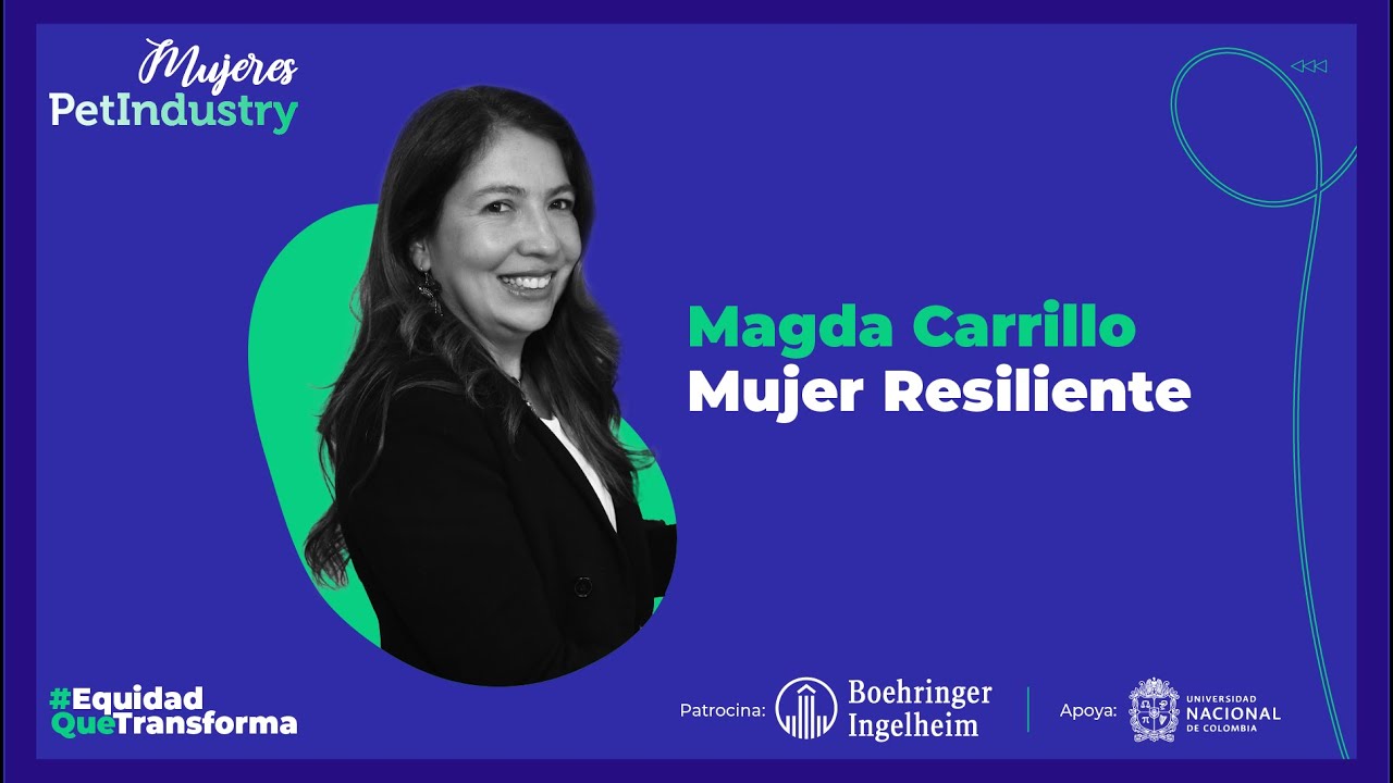 Magda Carrillo Mujer Resiliente - Mujeres Pet Industry Boehringer ...