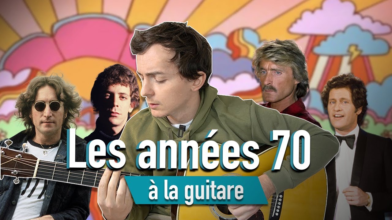 4 chansons légendaires des années 70 à la guitare (tuto facile débutant ...