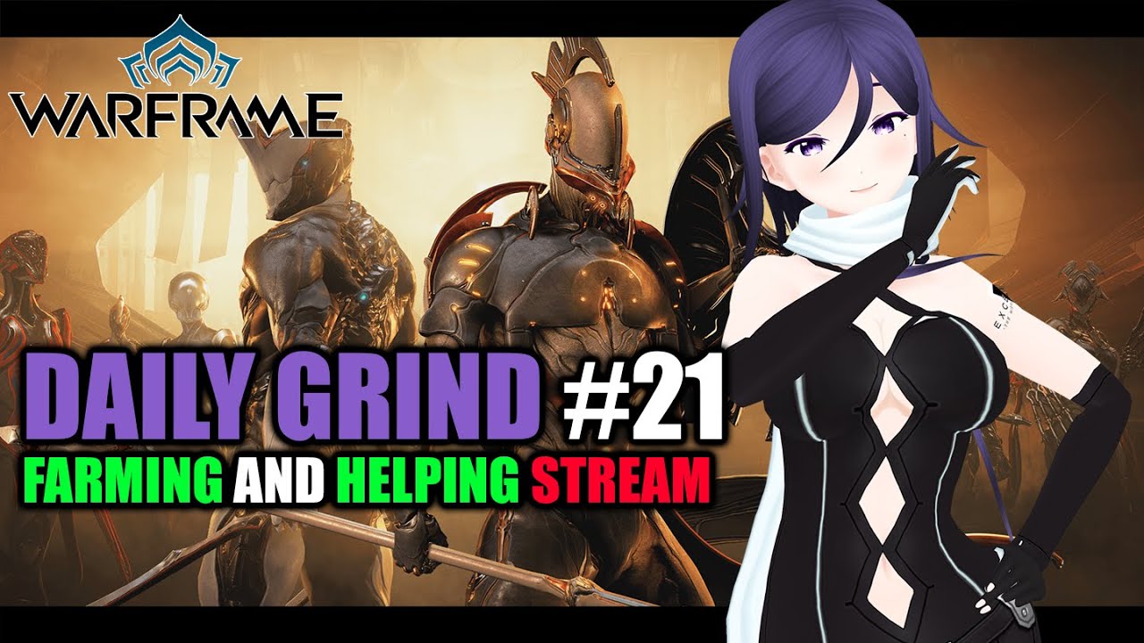 Warframe Daily Grind #21 - YouTube