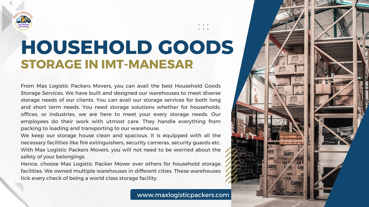 Household Goods Storage In Imt-Manesar | Max Logistic Packers Movers ...