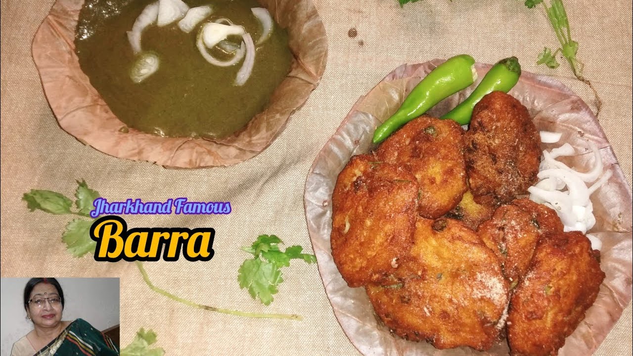 Barra recipe of Jharkhand|| Famous street food Barra||Jharkhand special ...