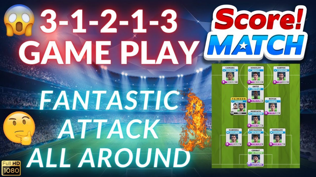 Score! Match - Formation 3-1-2-1-3 | Impressive Attack All Around - YouTube