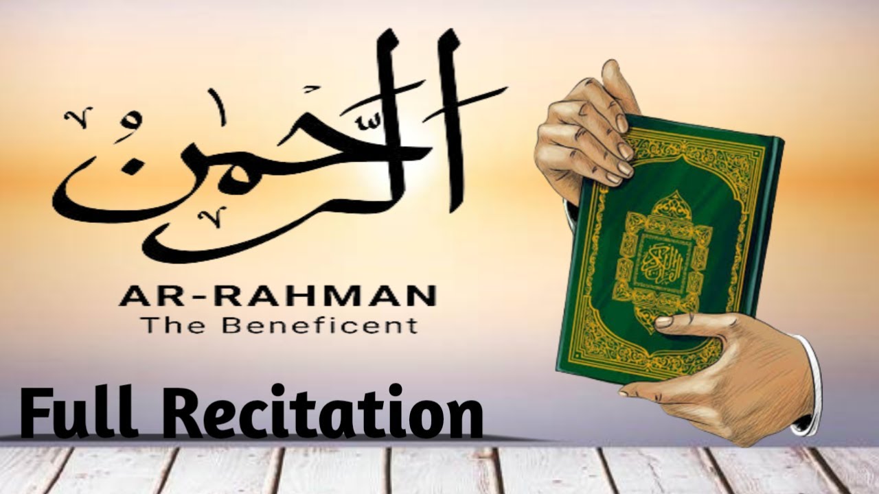 Surah Ar Rehman With Beautiful Full Recitattions | @ZafarWrites77 - YouTube
