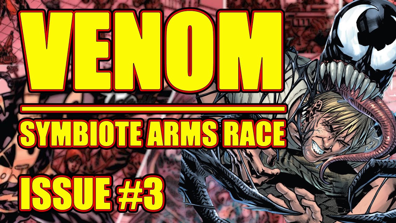 VENOM: Symbiote Arms Race (issue 3, 2021-) - YouTube