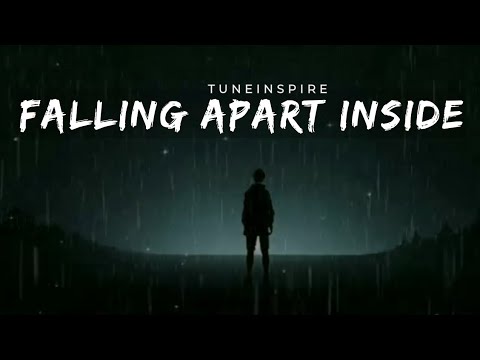 Falling Apart Inside - Tuneinspire | Lyrics - YouTube