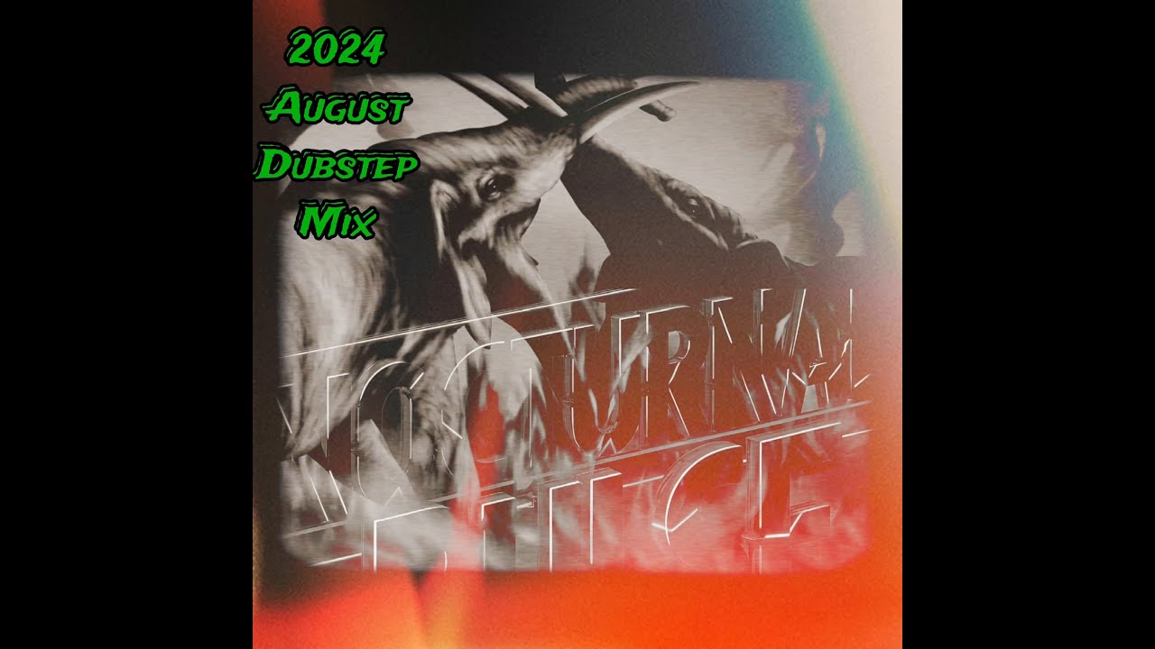 2024 August Dubstep Mix - Nocturnal Pulse - YouTube