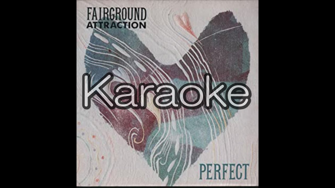 【Fairground Attraction】【Perfect】【karaoke】【カラオケ】【off vocal】 - YouTube